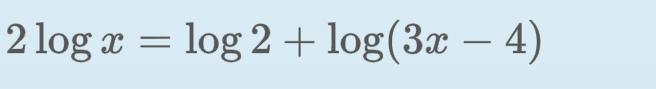 Solved 2logx=log2+log(3x−4) | Chegg.com