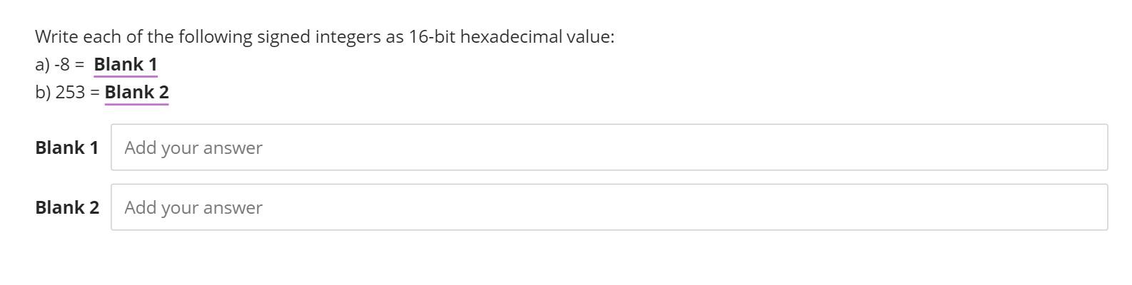 Solved Write each of the following signed integers as 16-bit | Chegg.com