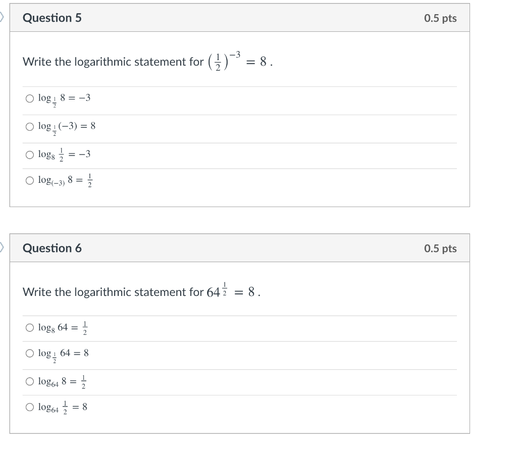 Solved Question 5 0.5 pts Write the logarithmic statement | Chegg.com