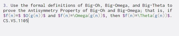 Solved 3. Use the formal definitions of Big-Oh, Big-Omega, | Chegg.com