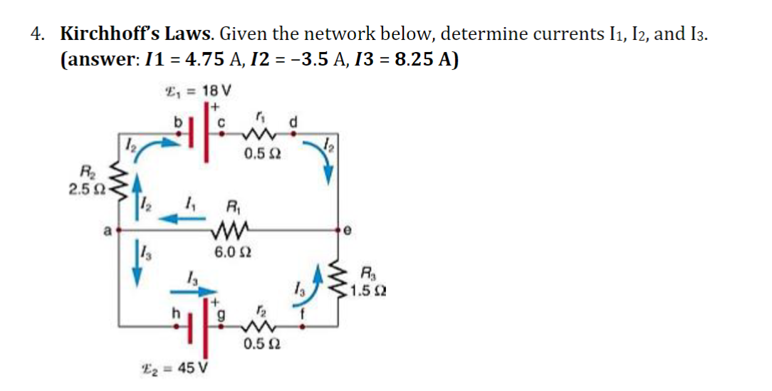 Solved Kirchhoff's Laws. Given the network below, determine | Chegg.com