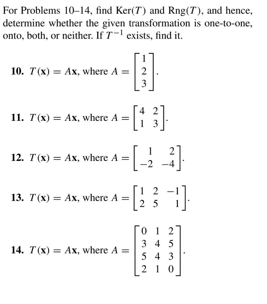 Solved For Problems 10−14, find Ker(T) and Rng(T), and | Chegg.com