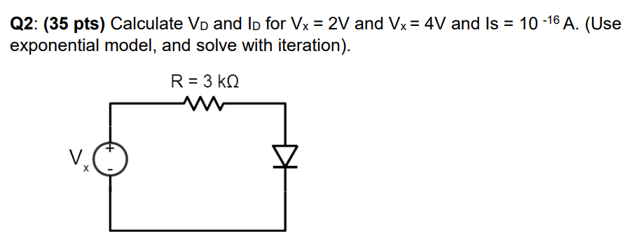 Solved Q2: (35 pts) Calculate VD and ID for Vx=2V and Vx=4V | Chegg.com