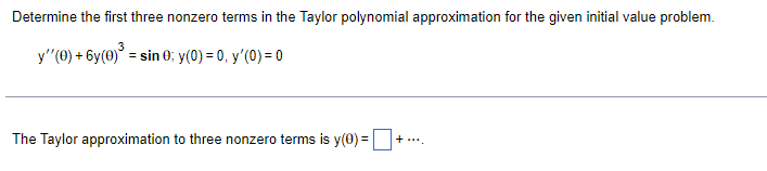 Solved Determine the first three nonzero terms in the Taylor | Chegg.com