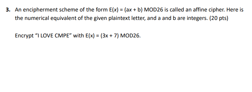 Solved An encipherment scheme of the form E(x)=(ax+b)MOD26 | Chegg.com