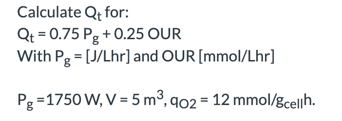 Solved Calculate Qt ﻿for:Qt=0.75Pg+0.25 ﻿OUR With Pg=[JLhr] | Chegg.com