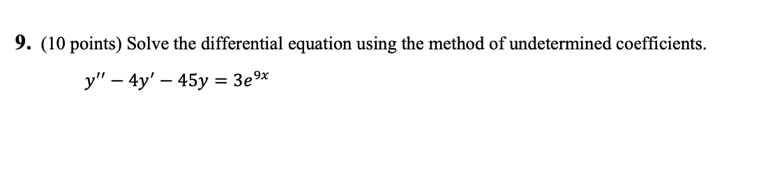 Solved 9. (10 points) Solve the differential equation using | Chegg.com
