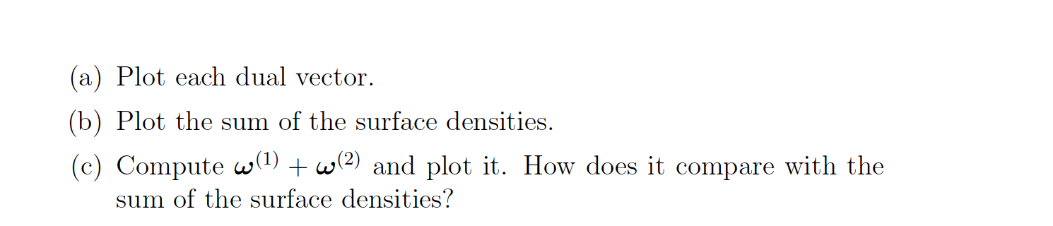 Two dual vectors are given by the following | Chegg.com