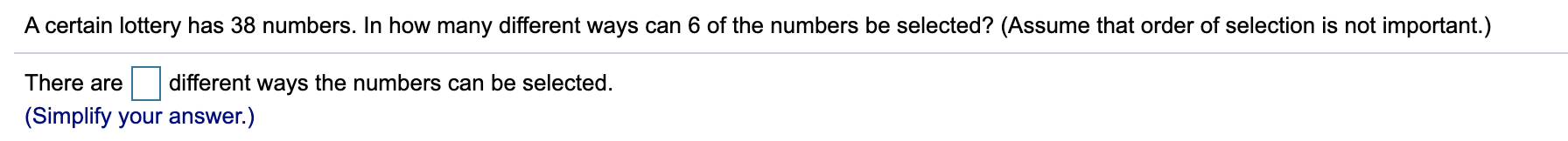 Solved A certain lottery has 38 numbers. In how many | Chegg.com
