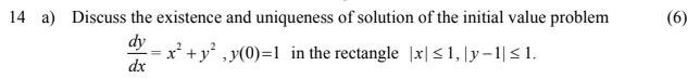 Solved a) Discuss the existence and uniqueness of solution | Chegg.com