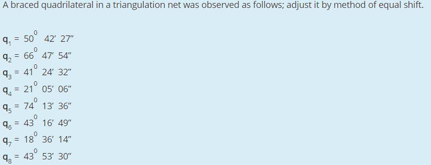 Solved A braced quadrilateral in a triangulation net was | Chegg.com