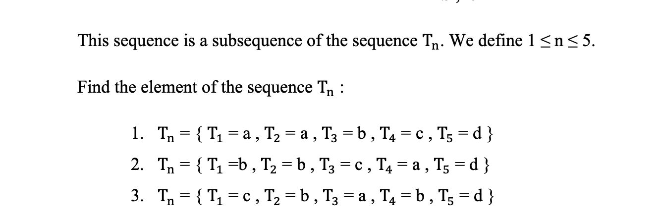 This sequence is a subsequence of the sequence Tn. We | Chegg.com