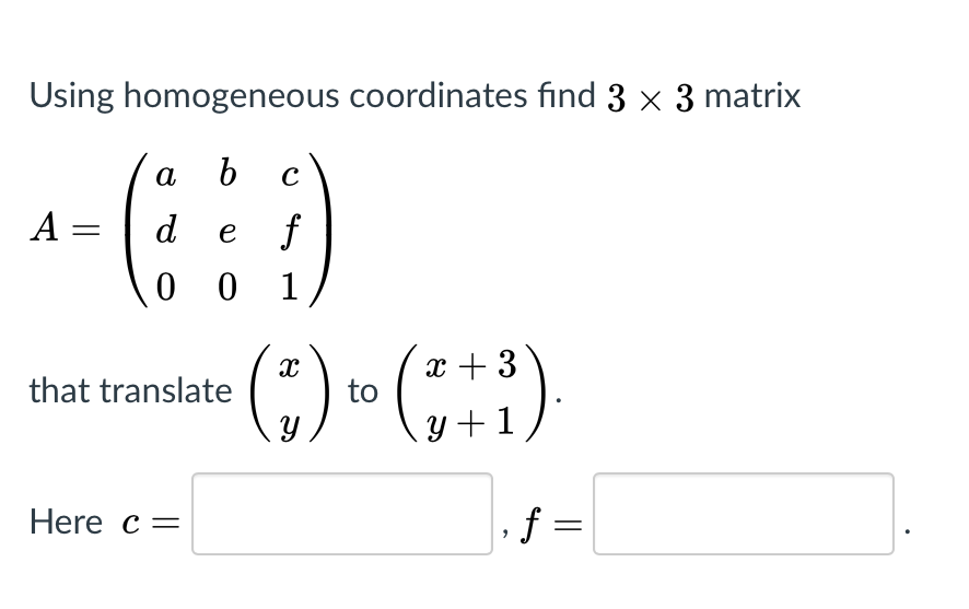 Solved Using homogeneous coordinates find 3 x 3 matrix a b с | Chegg.com