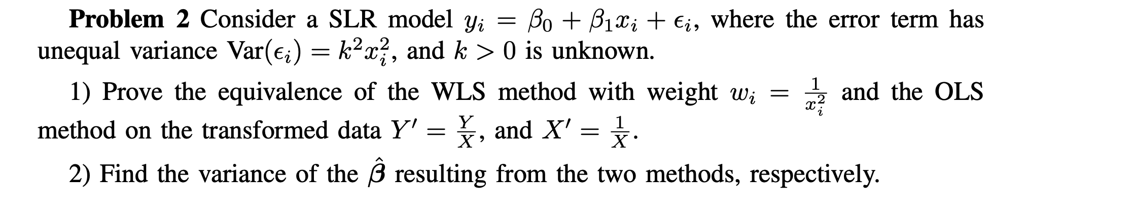 Solved Problem 2 ﻿Consider a SLR model yi=β0+β1xi+εloni, | Chegg.com