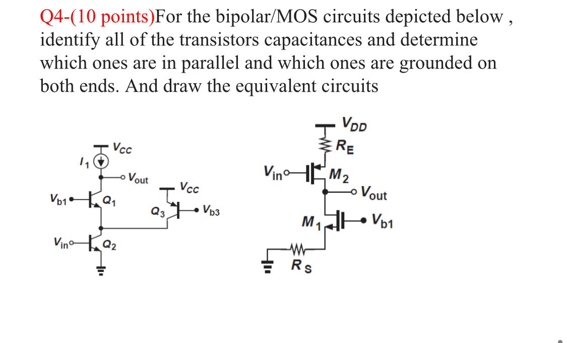 Solved Q4-(10 points)For the bipolar/MOS circuits depicted | Chegg.com