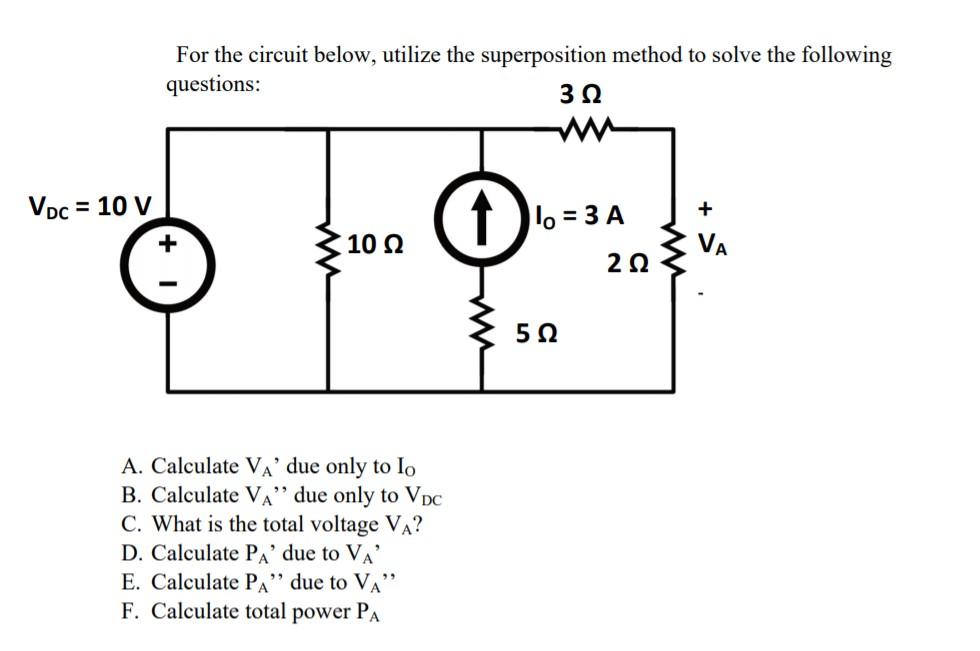 Solved For the circuit below, utilize the superposition | Chegg.com