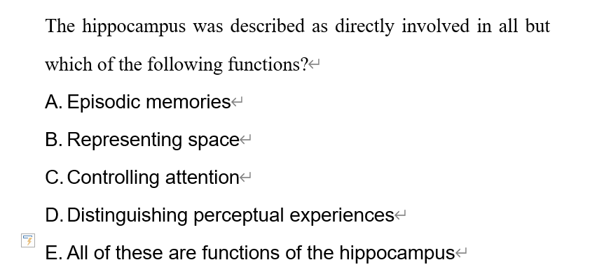 Solved The hippocampus was described as directly involved in | Chegg.com