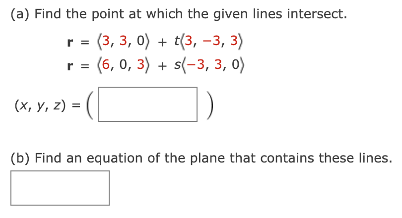 Solved (a) Find the point at which the given lines | Chegg.com