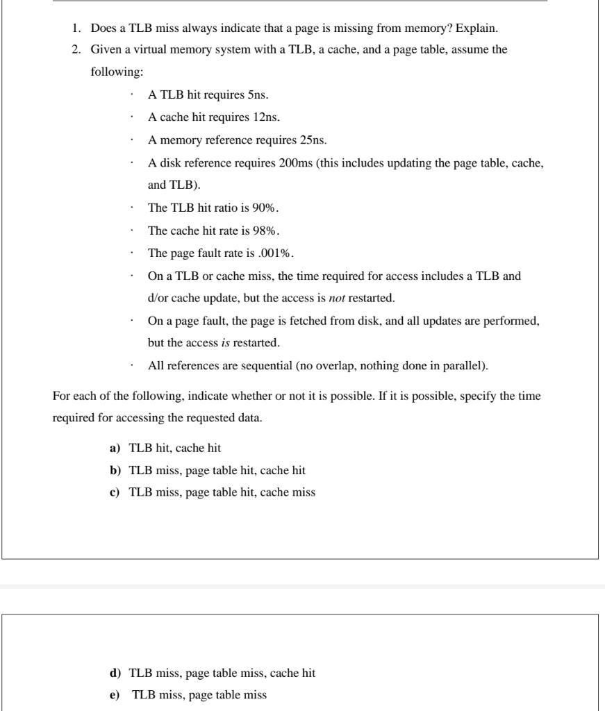 Solved 1. Does a TLB miss always indicate that a page is | Chegg.com