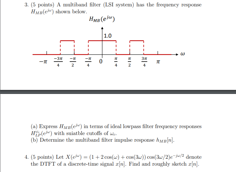 Solved 3. (5 points) A multiband filter (LSI system) has the | Chegg.com