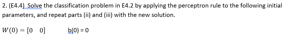 2. (E4.4) Solve the classification problem in E4.2 by | Chegg.com