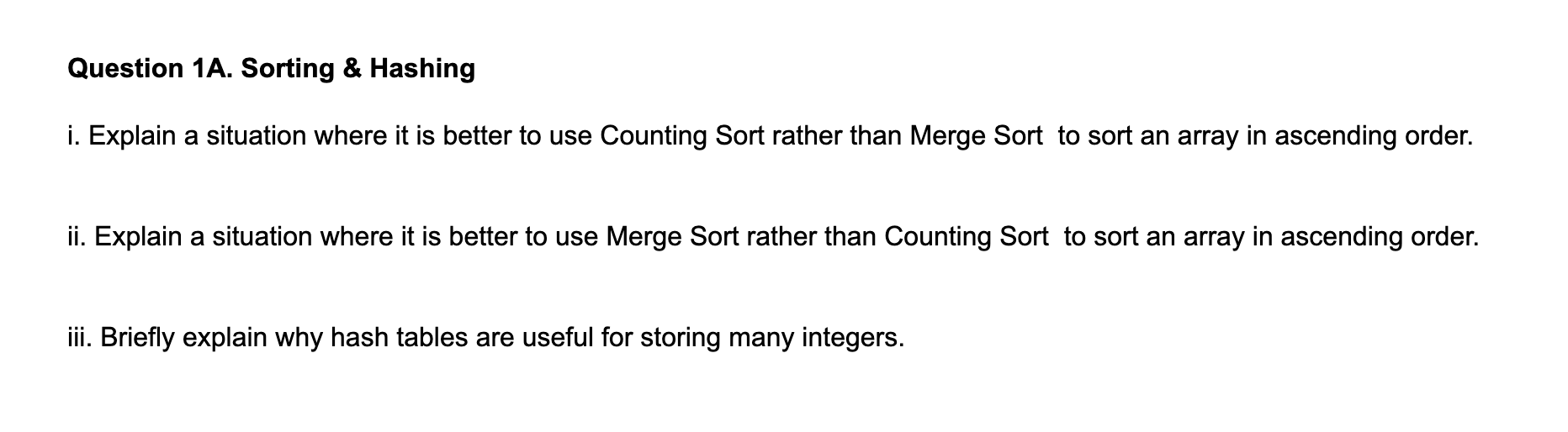 Solved Question 1A. Sorting & Hashing i. Explain a situation | Chegg.com