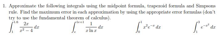 Solved 1. Approximate the following integrals using the | Chegg.com