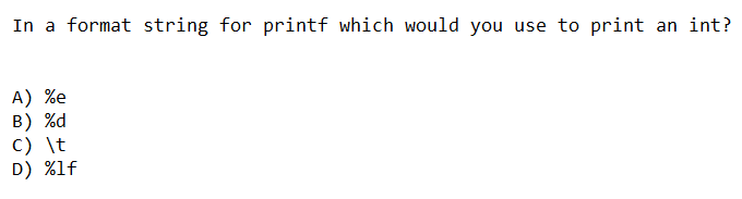 Solved In a format string for printf which would you use to | Chegg.com