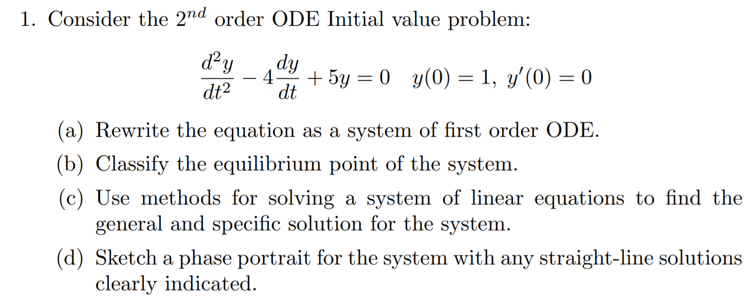 Solved 1. Consider the 2nd order ODE Initial value problem: | Chegg.com