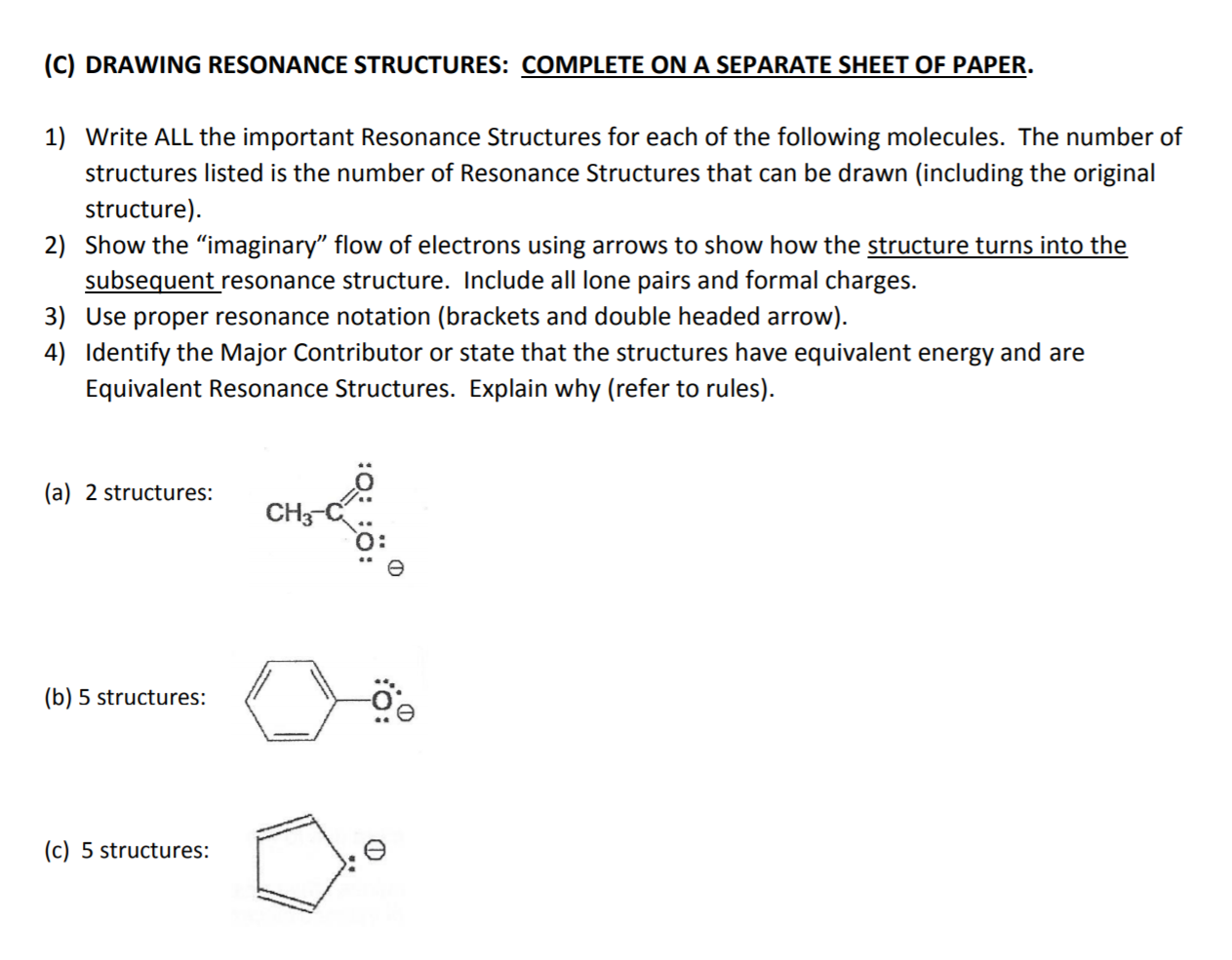Solved (C) DRAWING RESONANCE STRUCTURES: COMPLETE ON A | Chegg.com
