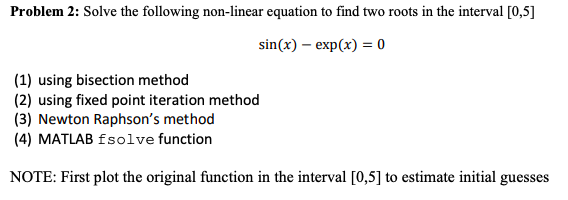 Solved Problem 2: Solve the following non-linear equation to | Chegg.com