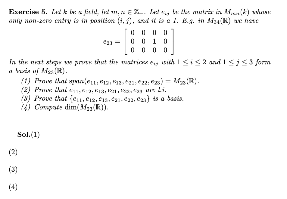 Solved Exercise 5. Let k be a field, let m,n∈Z+. Let eij be | Chegg.com
