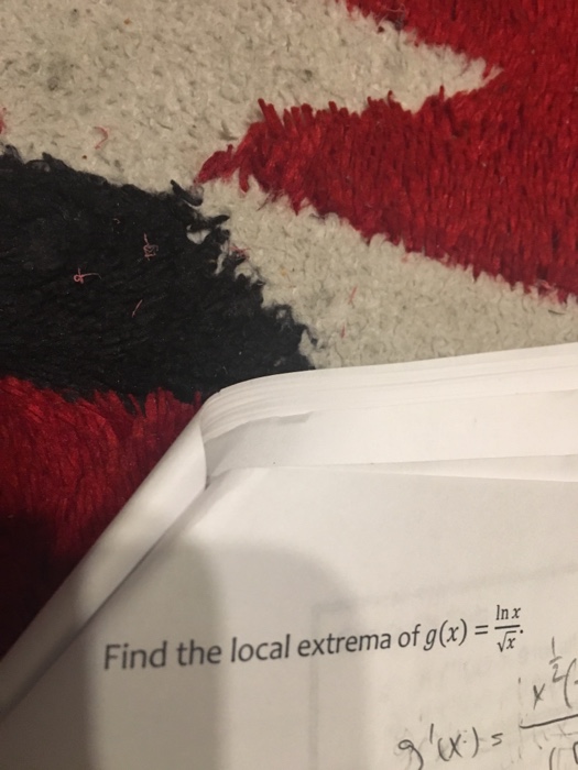 Solved Find the local extrema of g (x) = ln x/Squareroot x. | Chegg.com