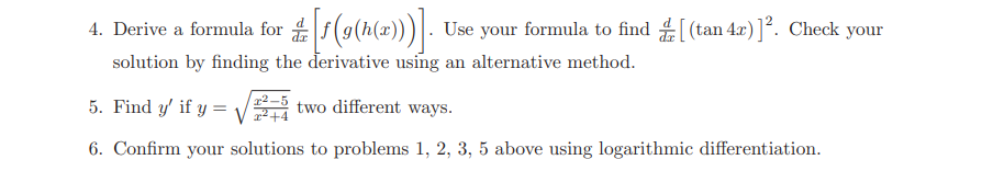 Solved 4. Derive a formula for dxd[f(g(h(x)))]. Use your | Chegg.com