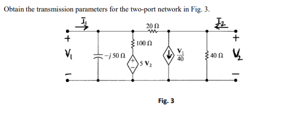 Solved Obtain the transmission parameters for the two-port | Chegg.com