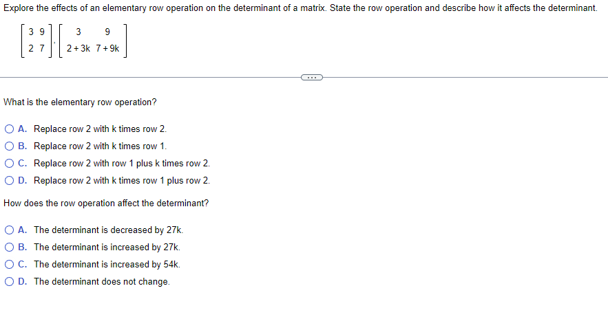 Solved Explore the effects of an elementary row operation on | Chegg.com