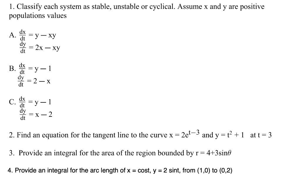 Solved 1. Classify each system as stable, unstable or | Chegg.com