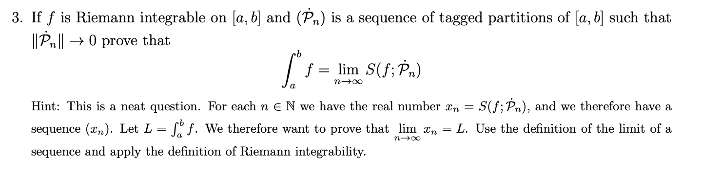 Solved 3. If f is Riemann integrable on [a, b] and (Pn) is a | Chegg.com
