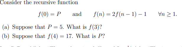 Solved Consider the recursive functionf(0)=P, ﻿and | Chegg.com