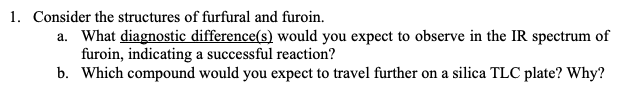 Solved Consider the structures of furfural and furoin.a. | Chegg.com