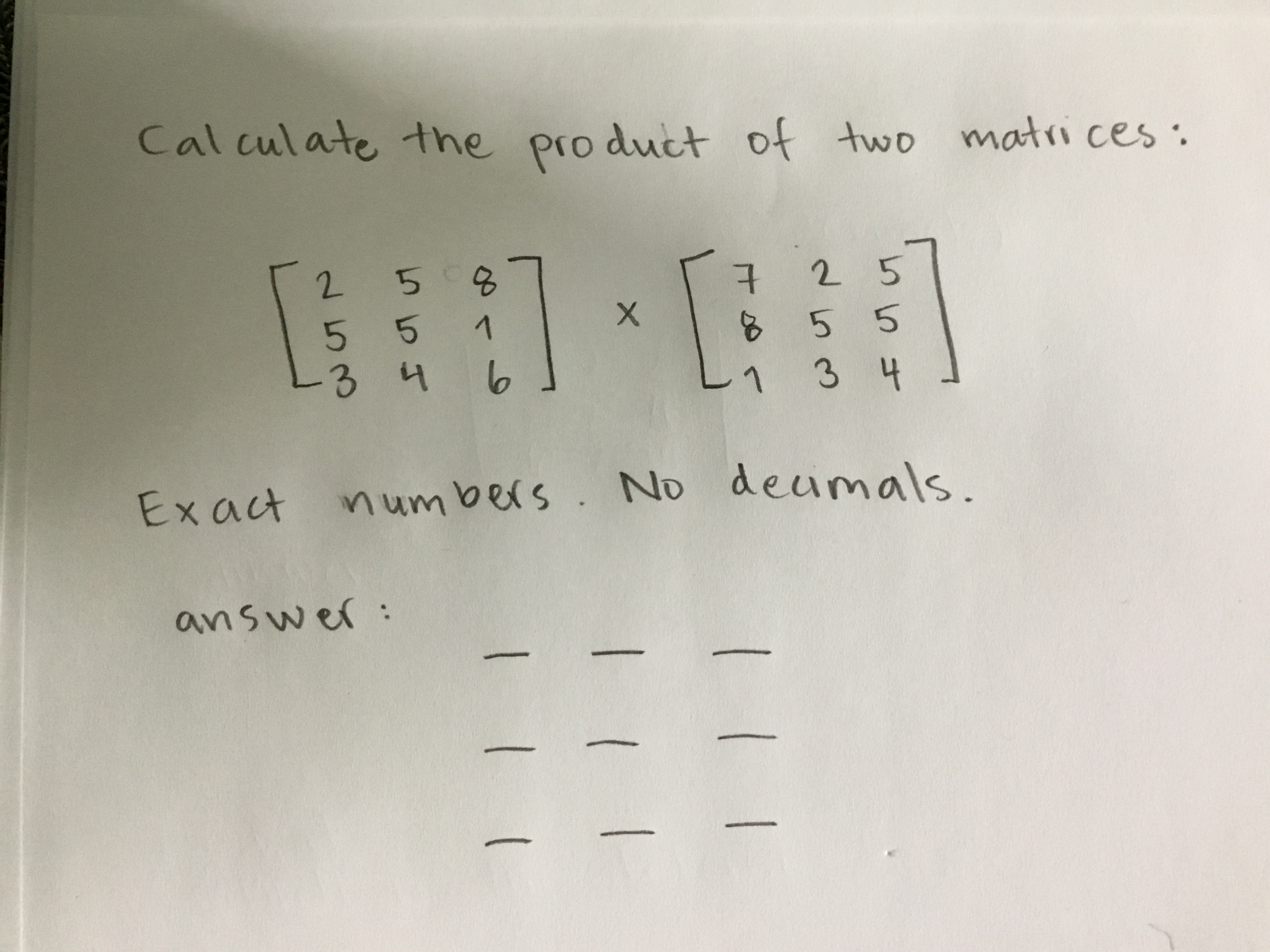 Solved Calculate the product of two matrices: | Chegg.com