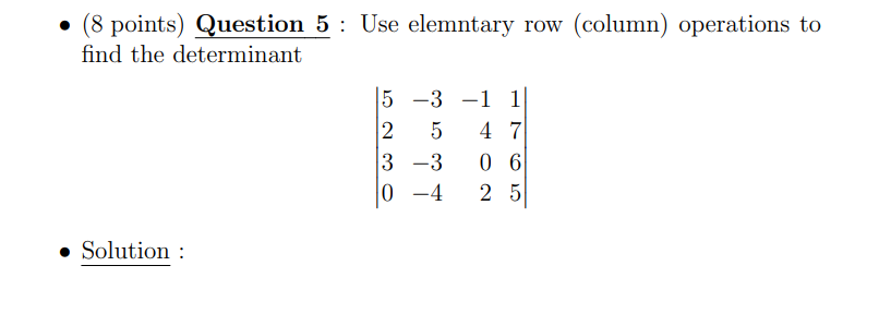 - (8 points) Question 5 : Use elemntary row (column) | Chegg.com