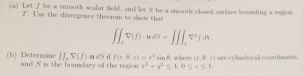 Solved (a) Let f be a smooth scalar field, and let S be a | Chegg.com