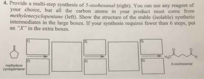 Solved 4. Provide a multi-step synthesis of 5-oxohexanal | Chegg.com