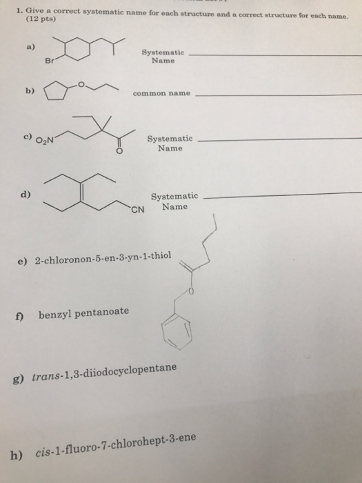 Solved 1. Give a correct systematic name for each structure | Chegg.com