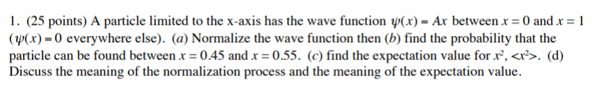 Solved 1. (25 points) A particle limited to the x-axis has | Chegg.com
