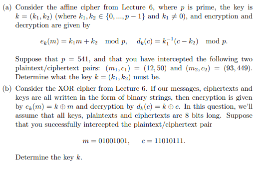 Solved (a) Consider the affine cipher from Lecture 6, where | Chegg.com