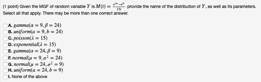 Solved (1 point) Given the MGF of random variable is M ) = | Chegg.com