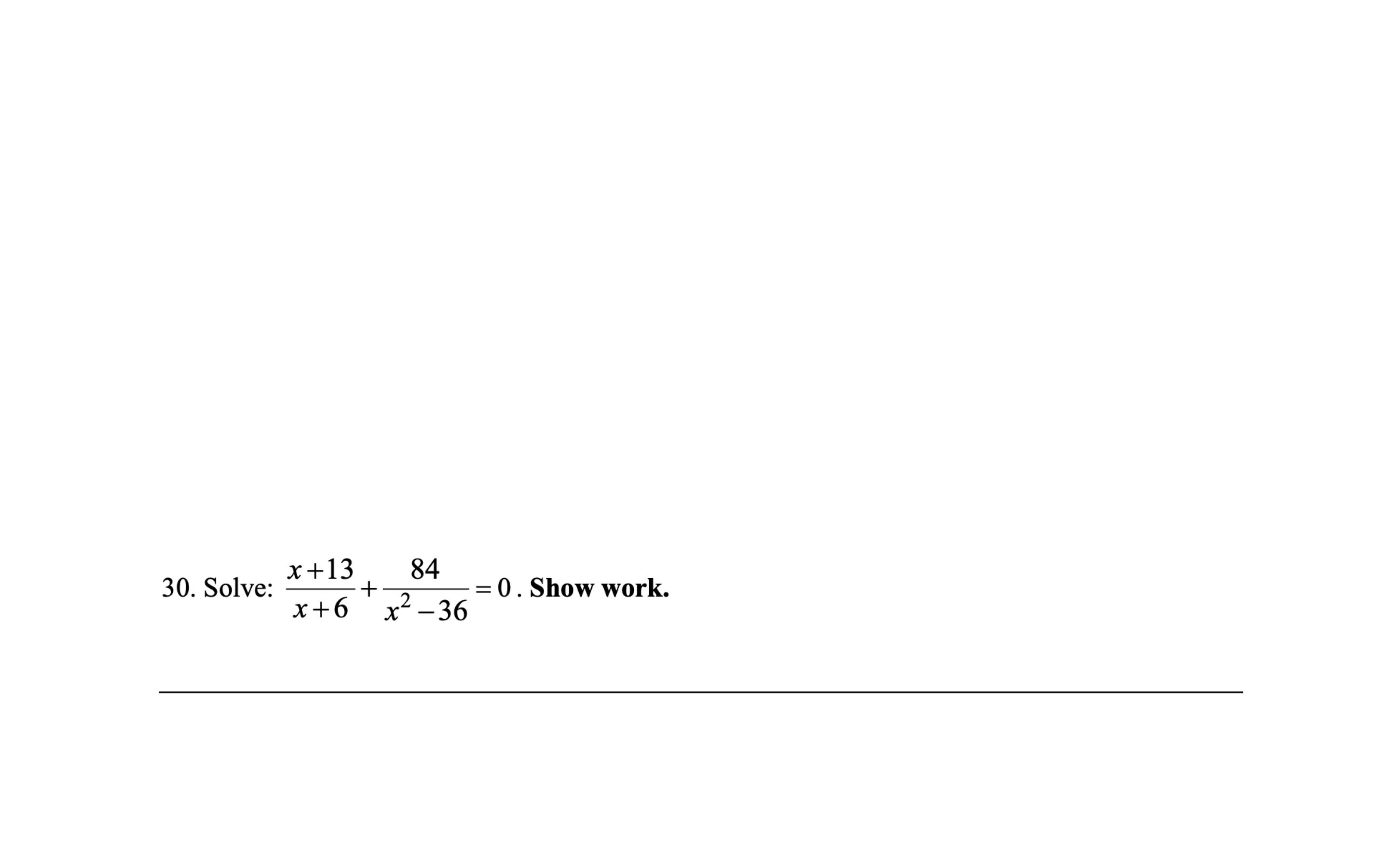 Solved Solve: x+13x+6+84x2-36=0. ﻿Show work. | Chegg.com