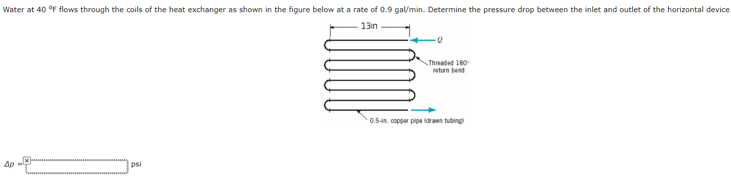 Solved Water at 40 OF flows through the coils of the heat | Chegg.com
